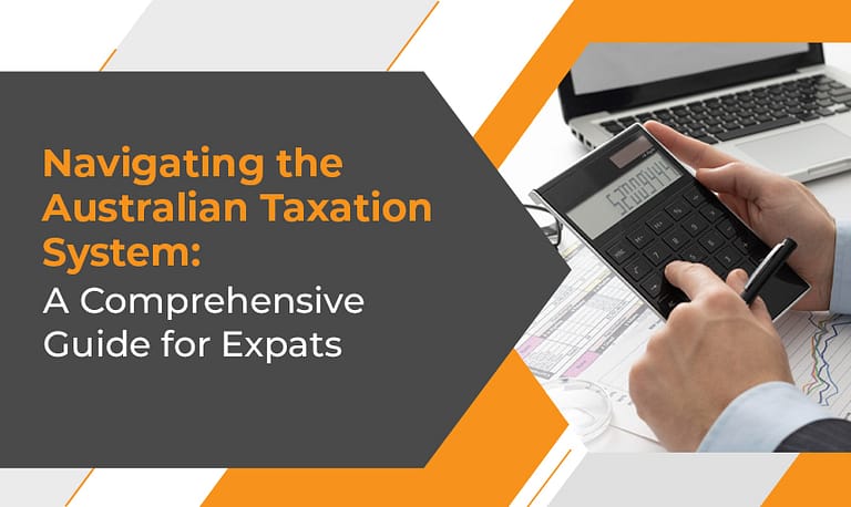 Navigating the Australian Taxation System: A Comprehensive Guide for Expats