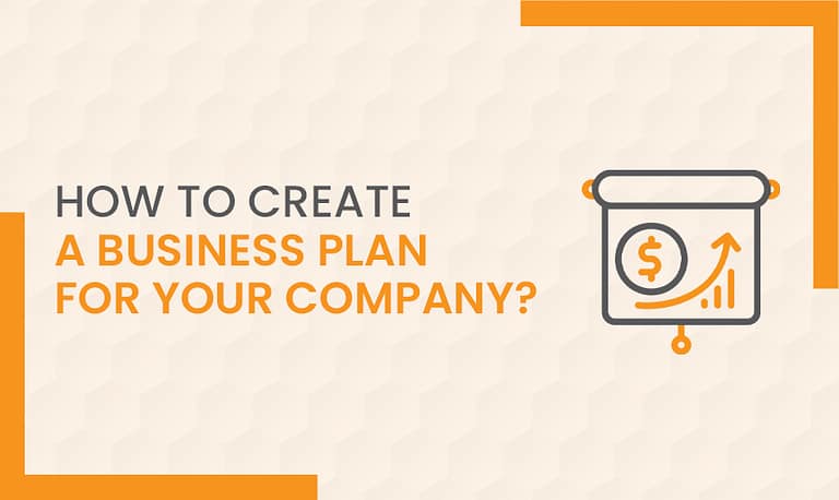 How to Create A Business Plan for your Company