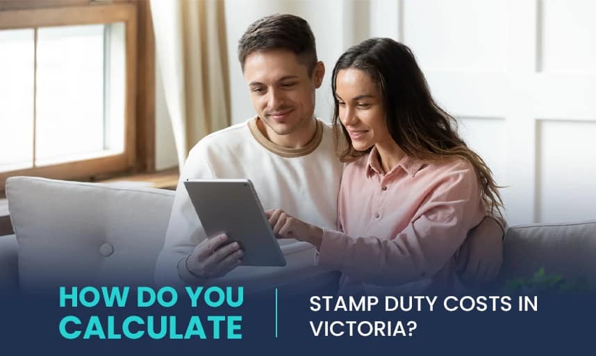How Do You Calculate Stamp Duty Costs In Victoria Australia?